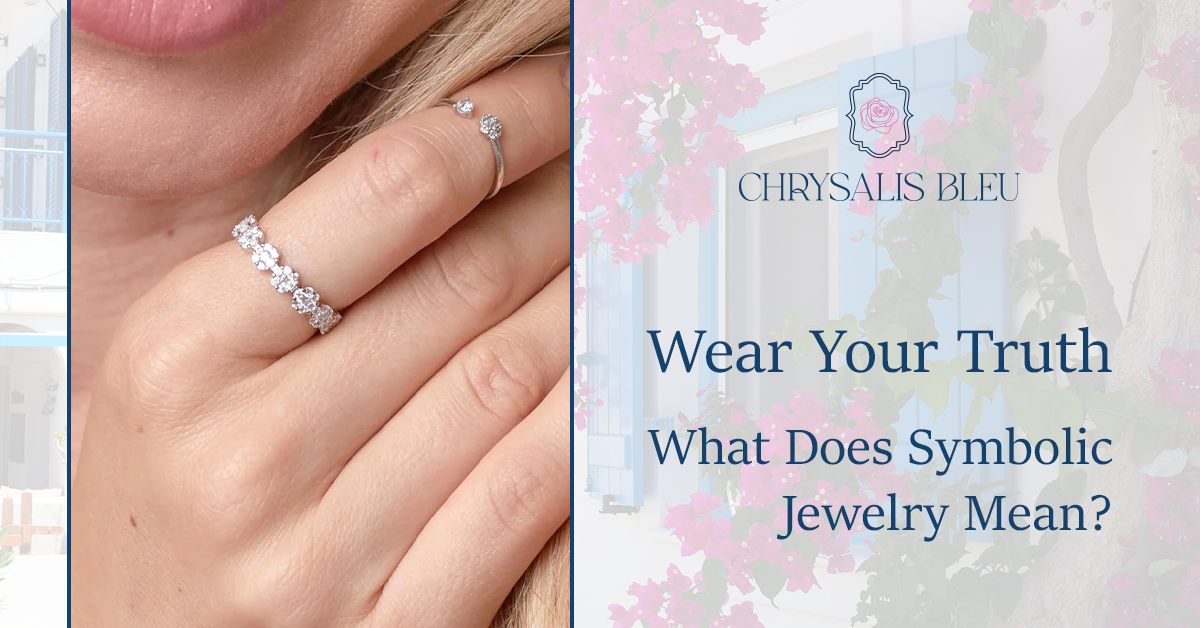 Wear Your Truth: What Does Symbolic Jewelry Mean? – Chrysalis Bleu